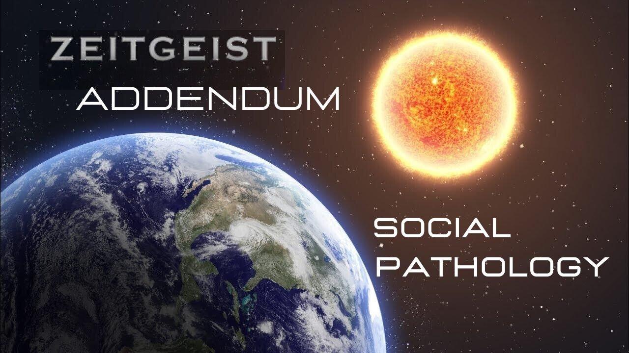 ZEITGEIST II: ADDENDUM | Documentary | Social - One News Page VIDEO