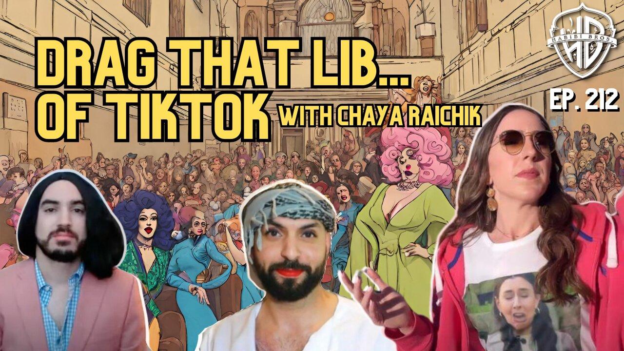 Drag That Lib... of TikTok with Chaya Raichik | - One News Page VIDEO