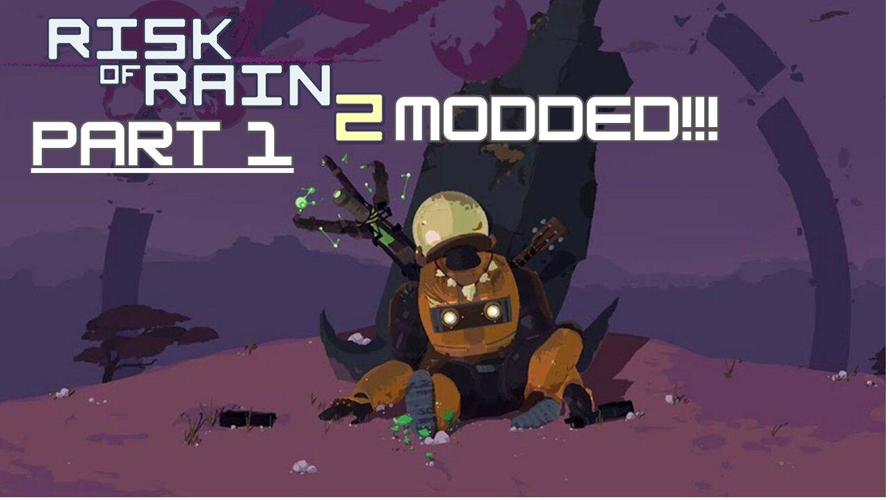 Risk of Rain 2 but MODDED! PART 1!!! - One News Page VIDEO