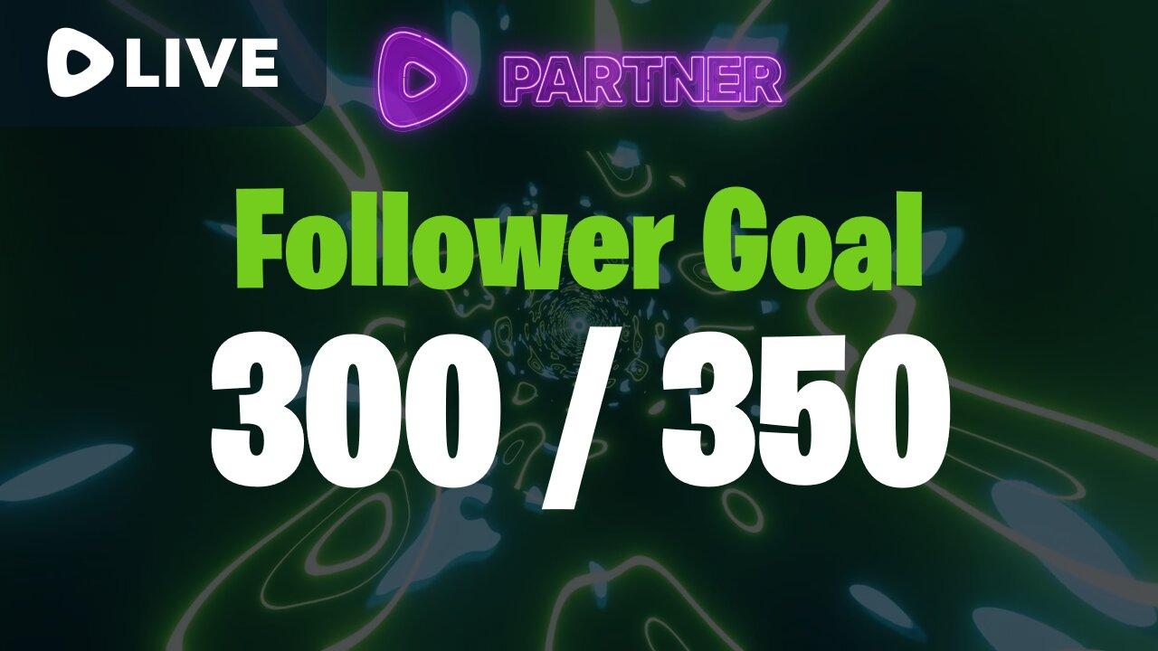24x7 Follower Goal Stream! Let's Get to 350 - One News Page VIDEO