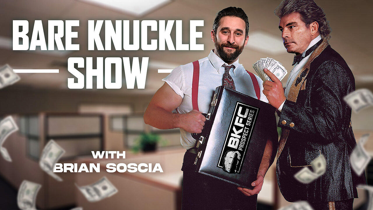 The Bare Knuckle Show with Brian Soscia - One News Page VIDEO