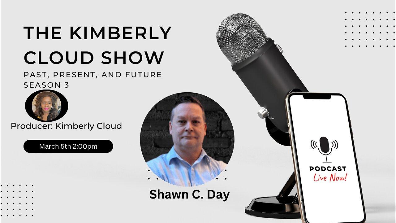 The Kimberly Cloud Show featuring Shawn C. Day - One News Page VIDEO