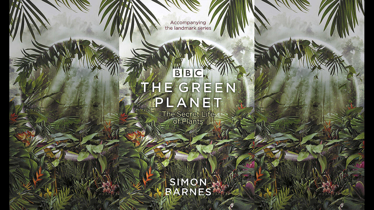 BBC The Green Planet: The Secret Life of Plants - One News Page VIDEO