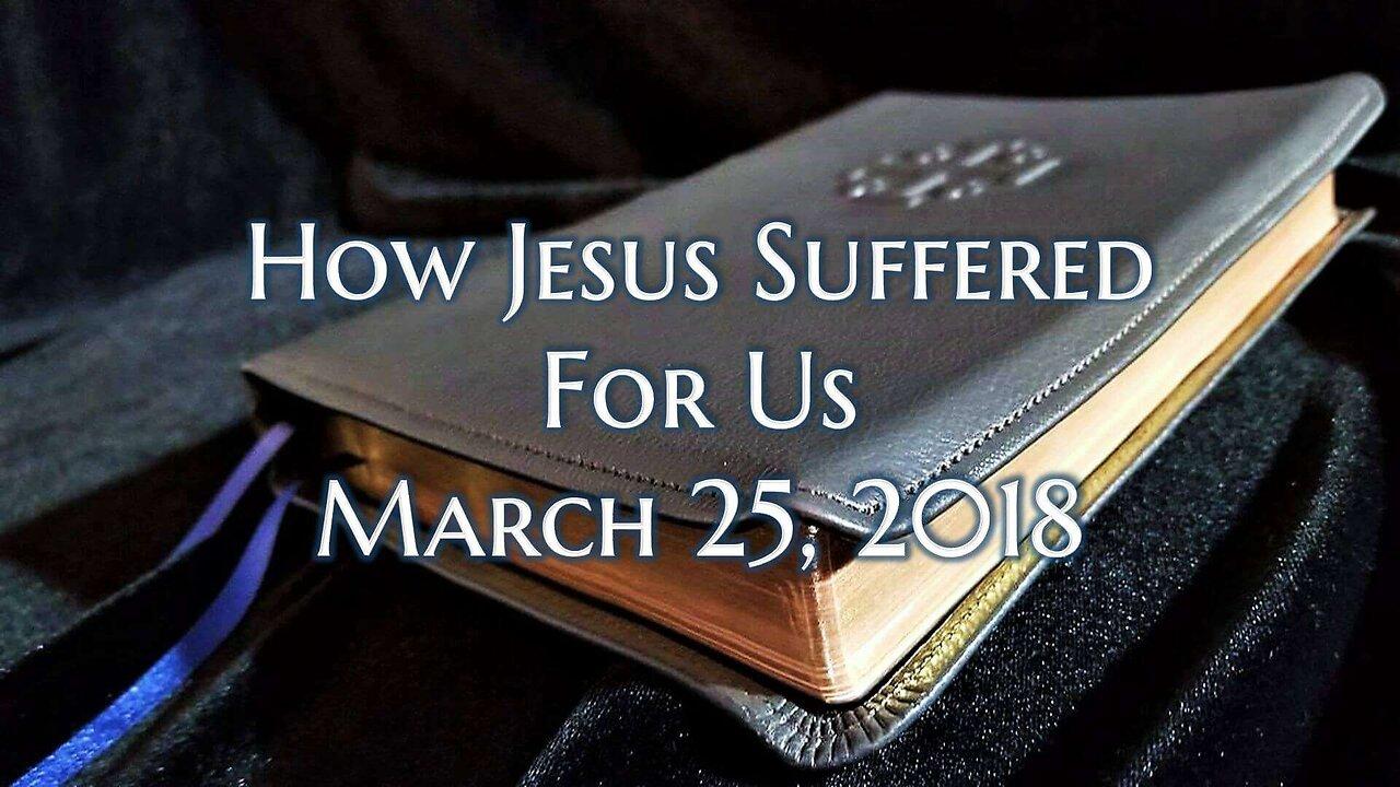 How Jesus Suffered For Us - Andy Cain - One News Page VIDEO