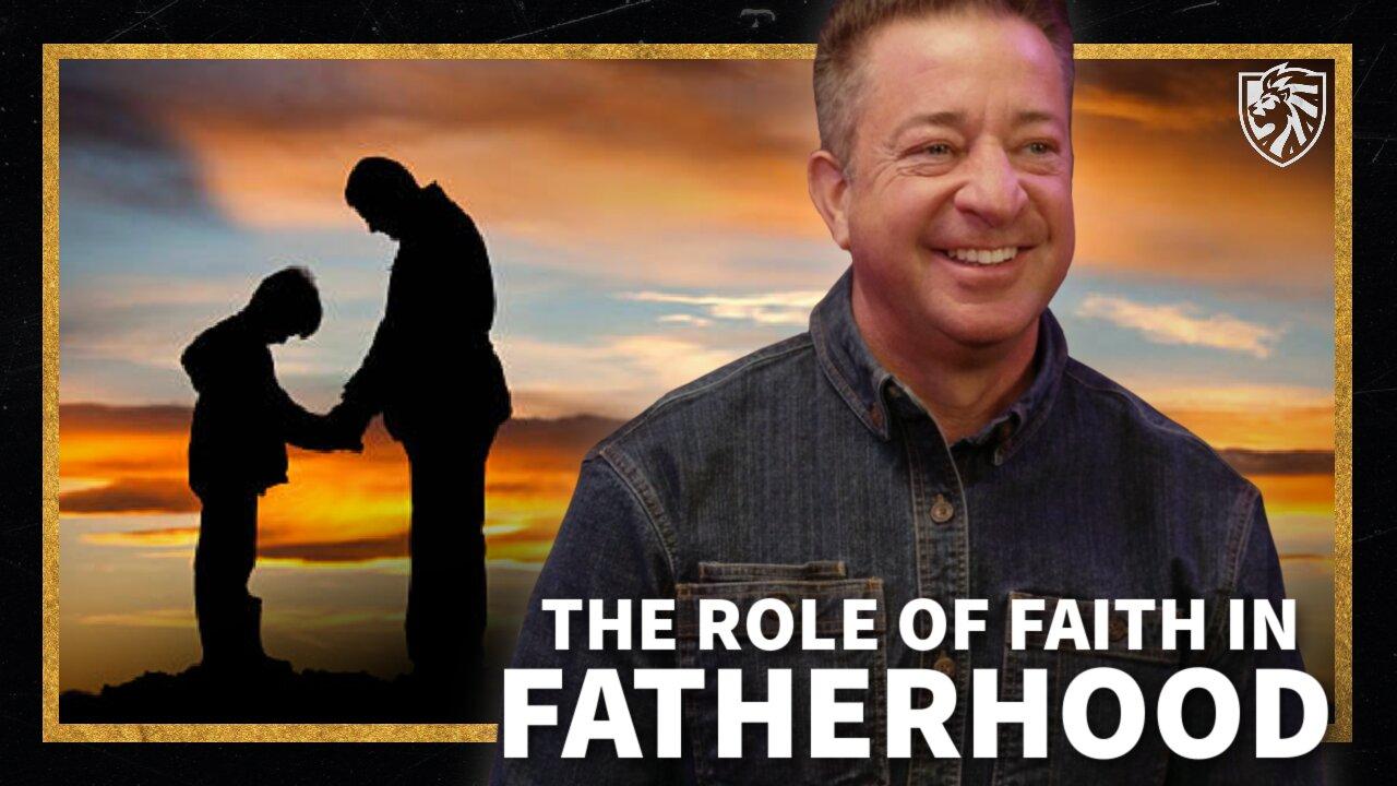The Role of Faith in Fatherhood w/David Whited | - One News Page VIDEO