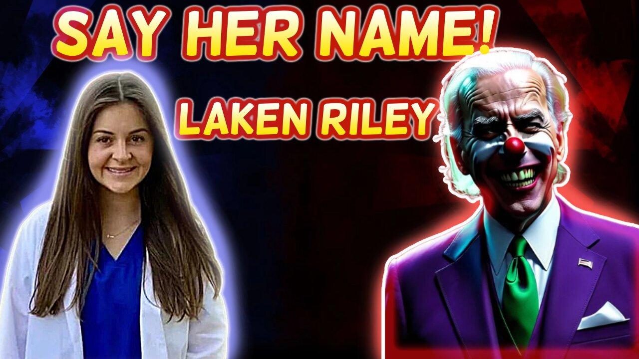 Laken Riley: Say Her Name! - One News Page VIDEO