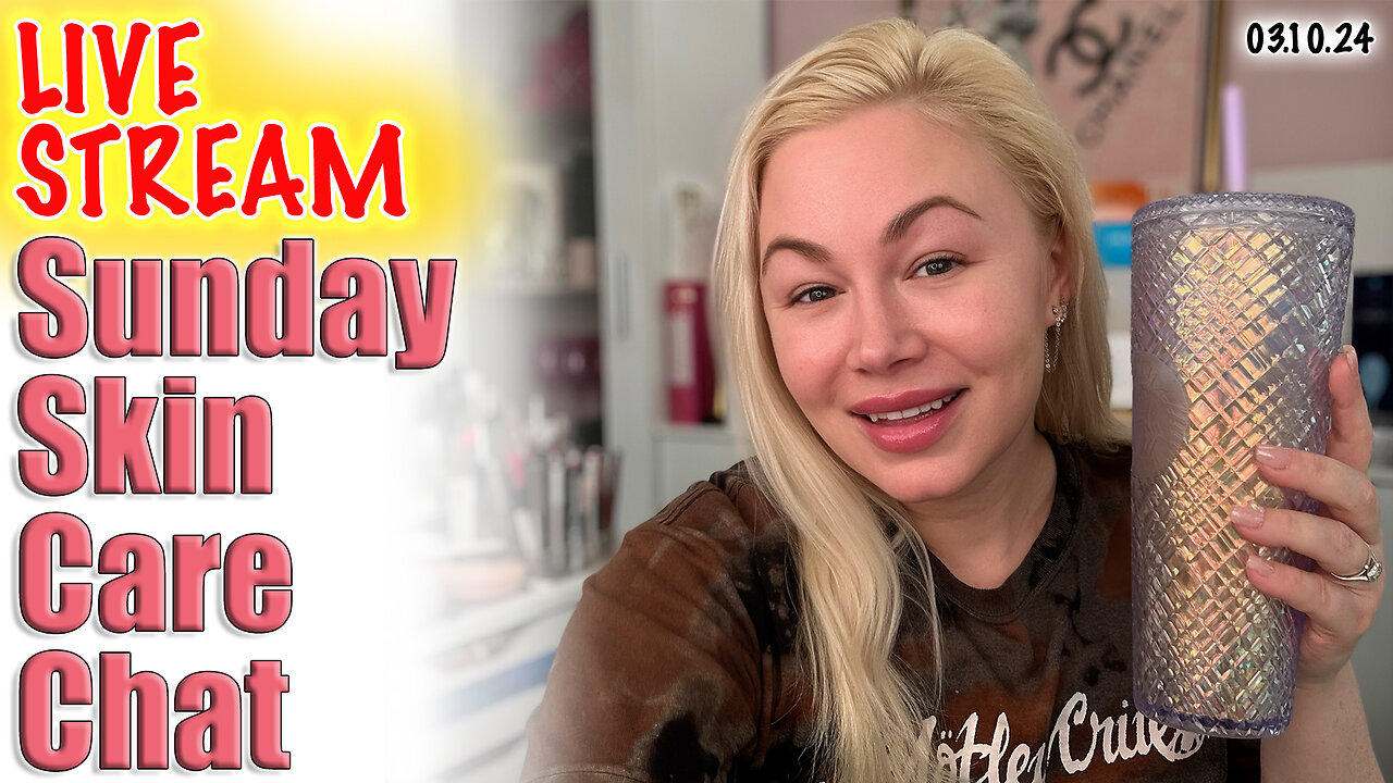 Live Sunday Skin Care Chat and LAST DAY OF - One News Page VIDEO