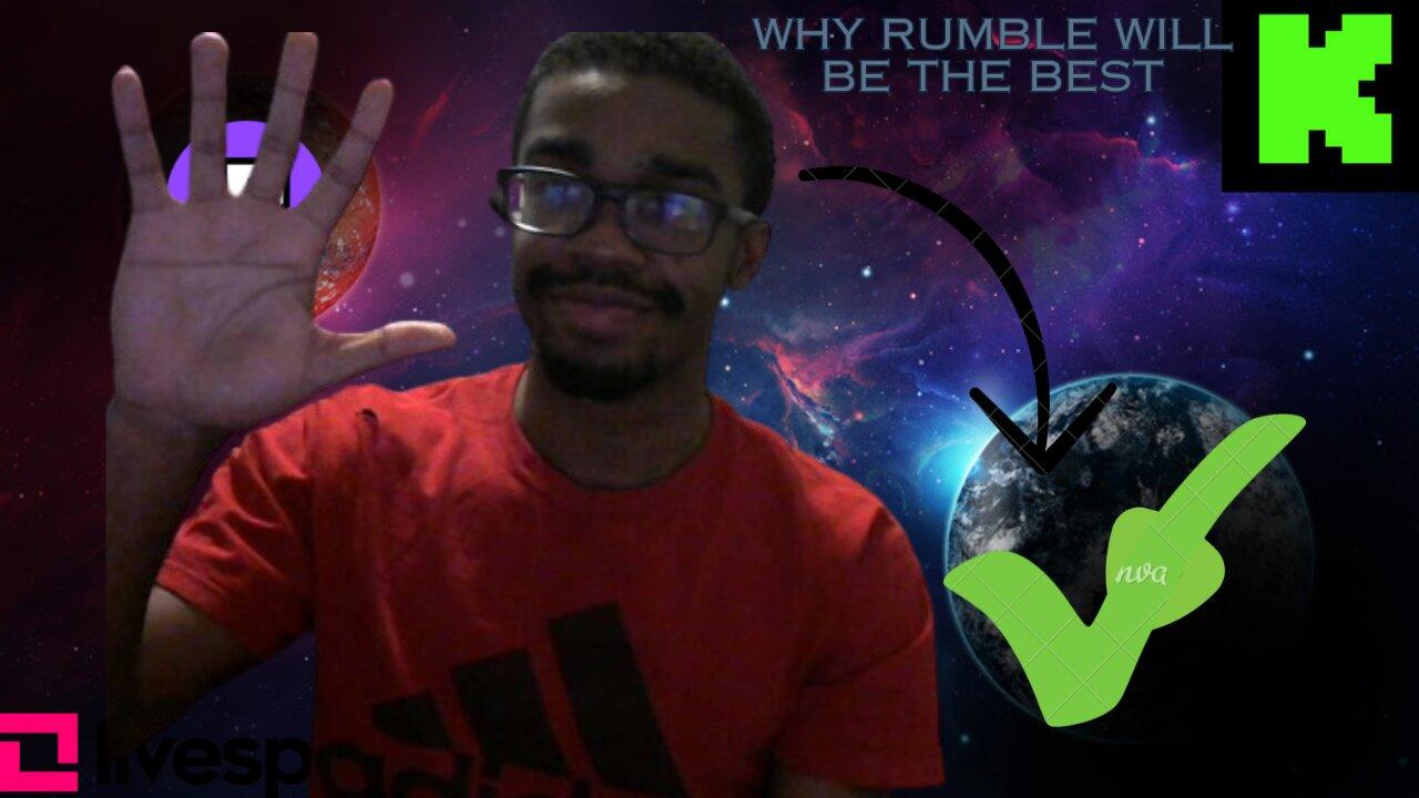 WHY RUMBLE WILL BE THE BEST STREAMING PLATFORM - One News Page VIDEO