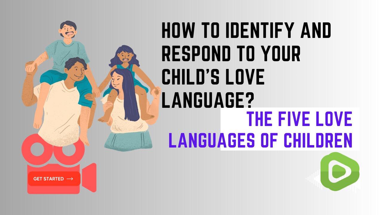 The Five Love Languages of Children | How to - One News Page VIDEO
