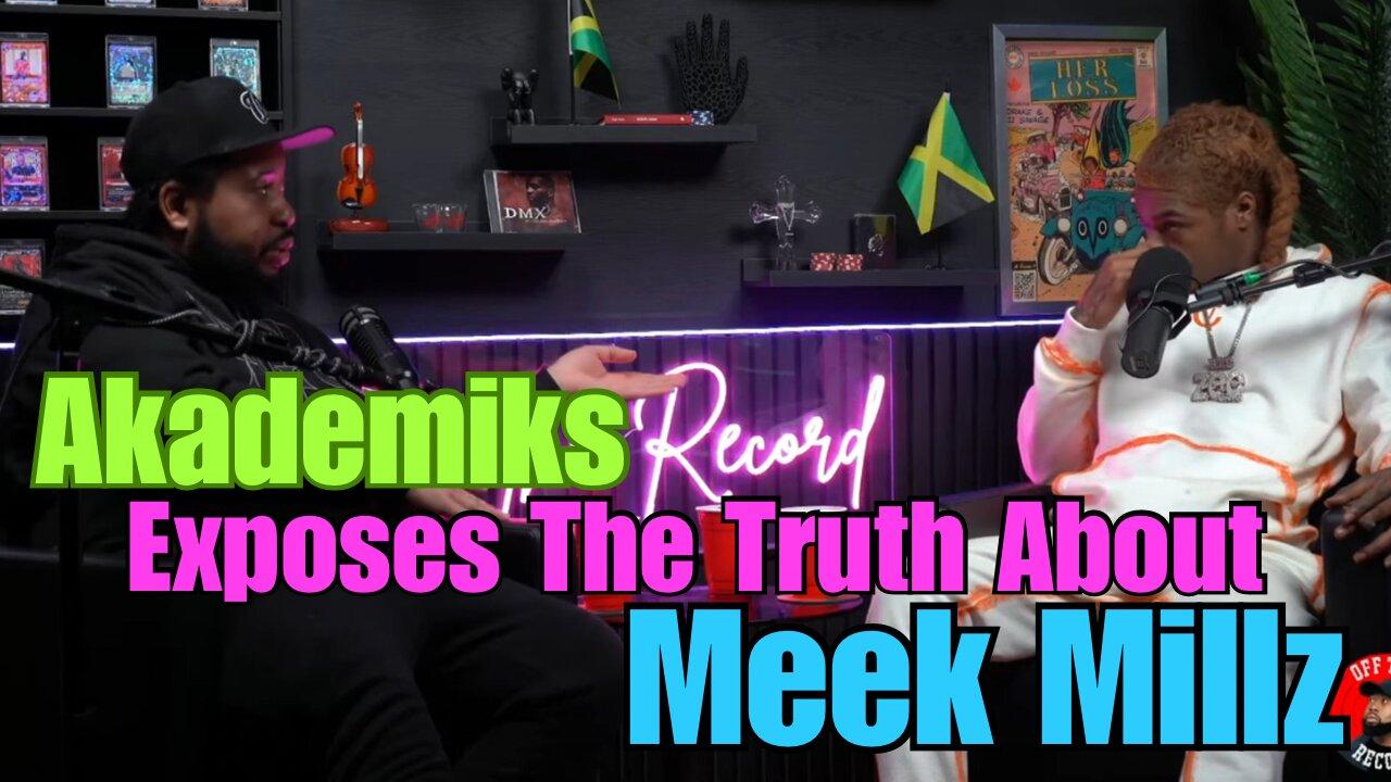Akademik Exposes The Truth About Meek Mills, Man - One News Page VIDEO