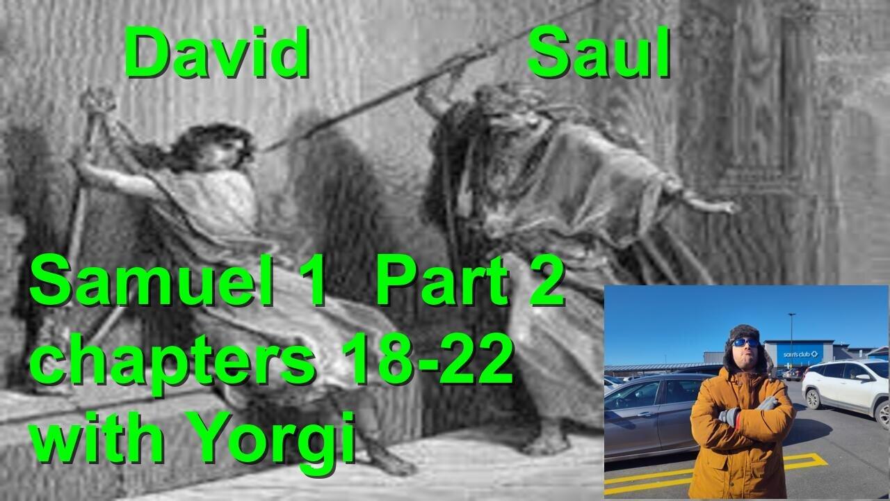 Samuel 1 Part 2.5 with Yorgi - One News Page VIDEO
