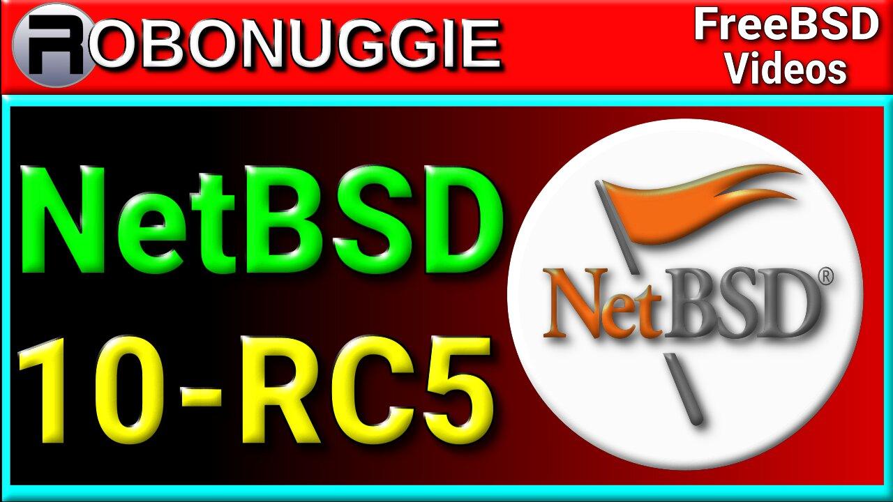 A FreeBSD user Tries NetBSD 10-RC5 - One News Page VIDEO