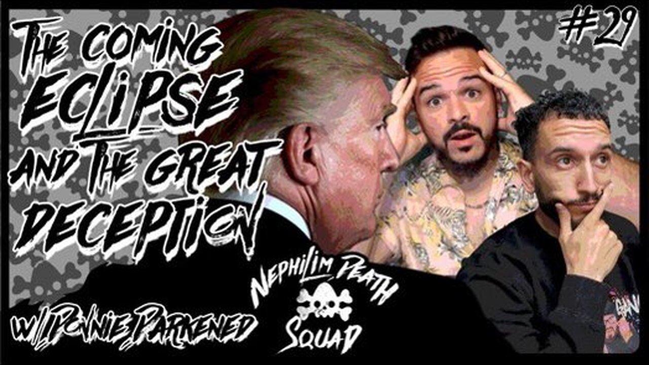 The Coming Eclipse and The Great Deception w/ - One News Page VIDEO