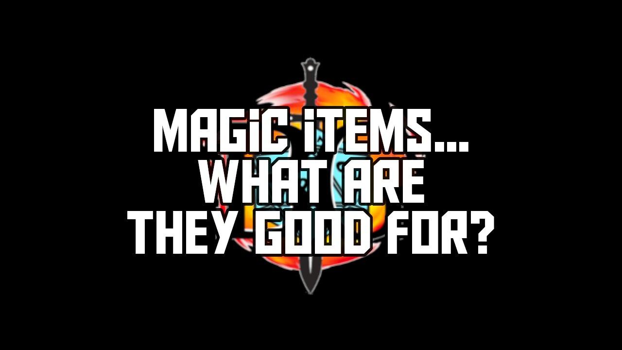 Magic items, What are they good for? - One News Page VIDEO