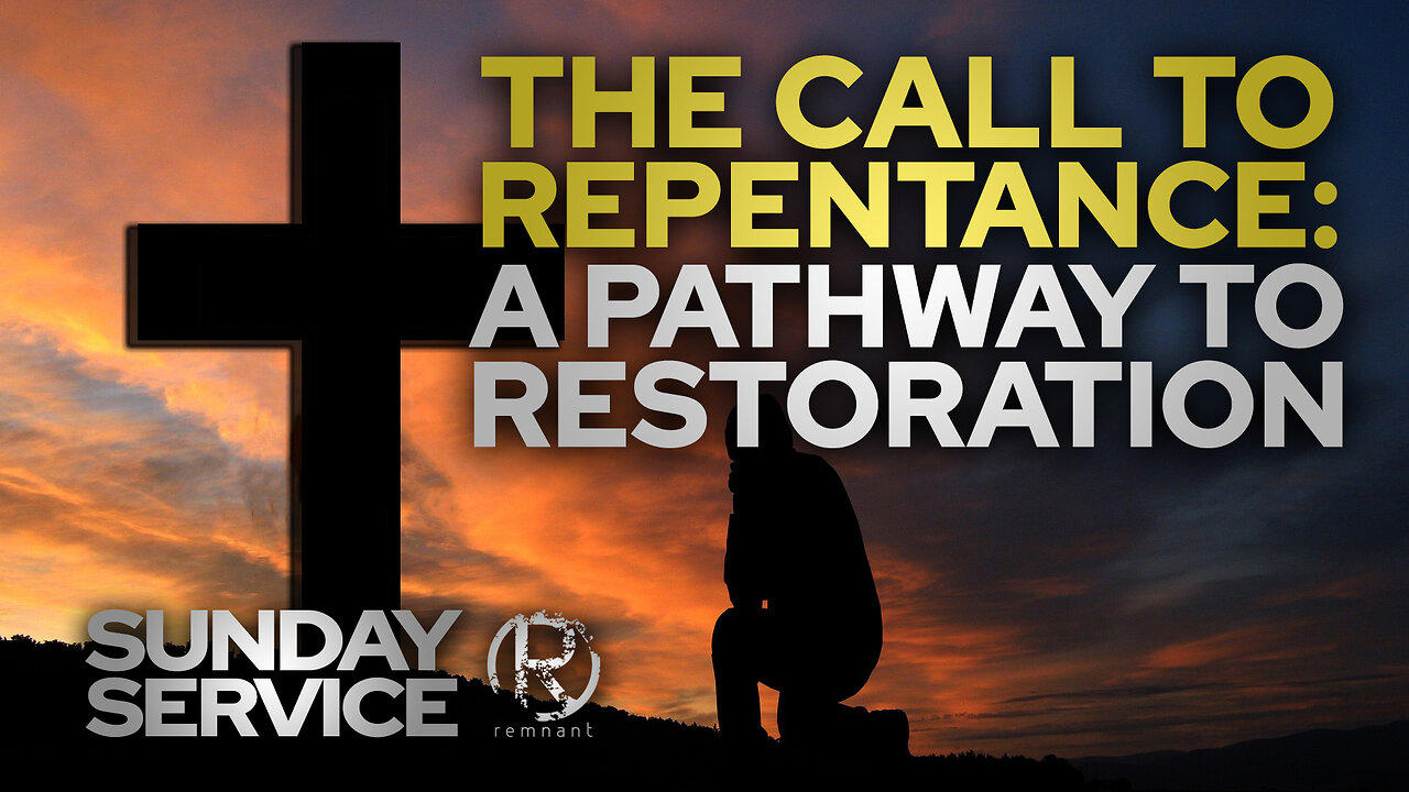 The Call to Repentance: A Pathway to Restoration - One News Page VIDEO