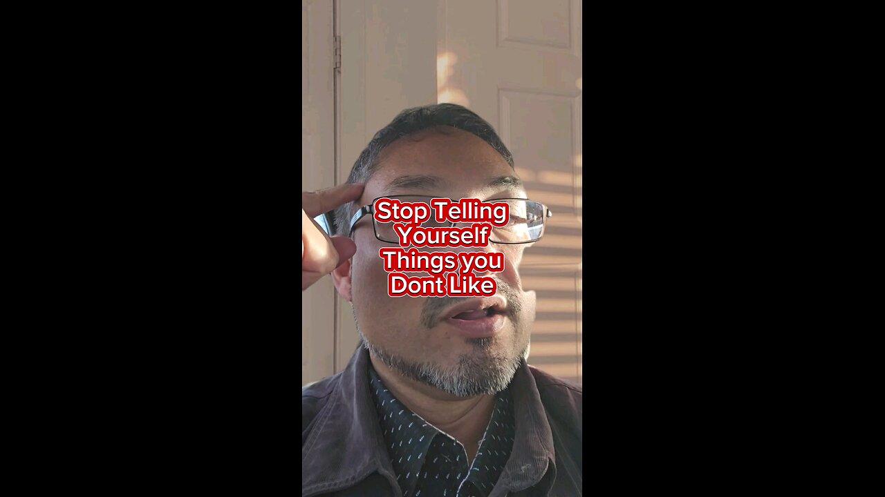 Stop telling yourself things you dont like - One News Page VIDEO