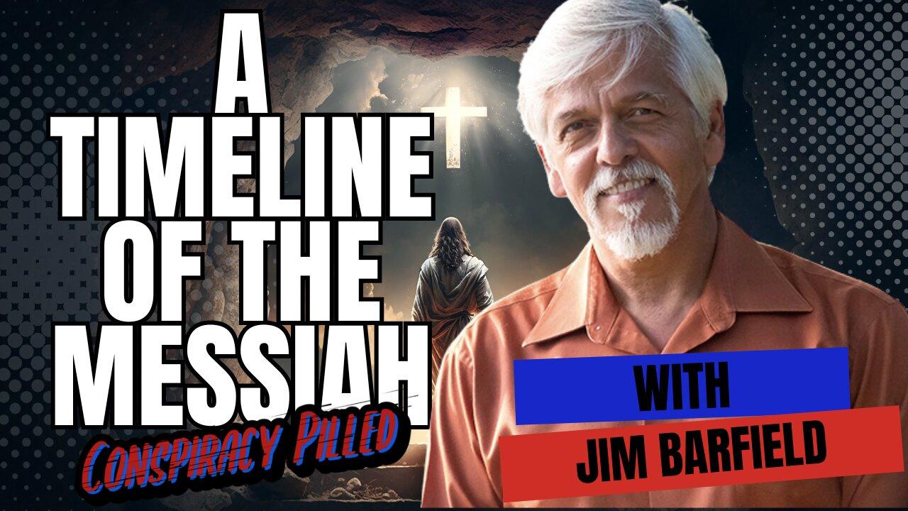 A Timeline of the Messiah w/ Jim Barfield - One News Page VIDEO