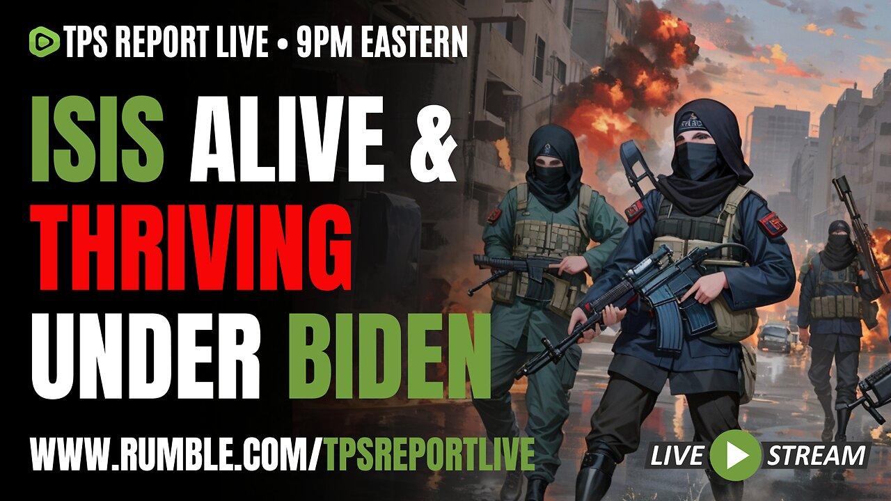 ISIS IS ALIVE AND WELL UNDER BIDEN• DAILY WIRE - One News Page VIDEO