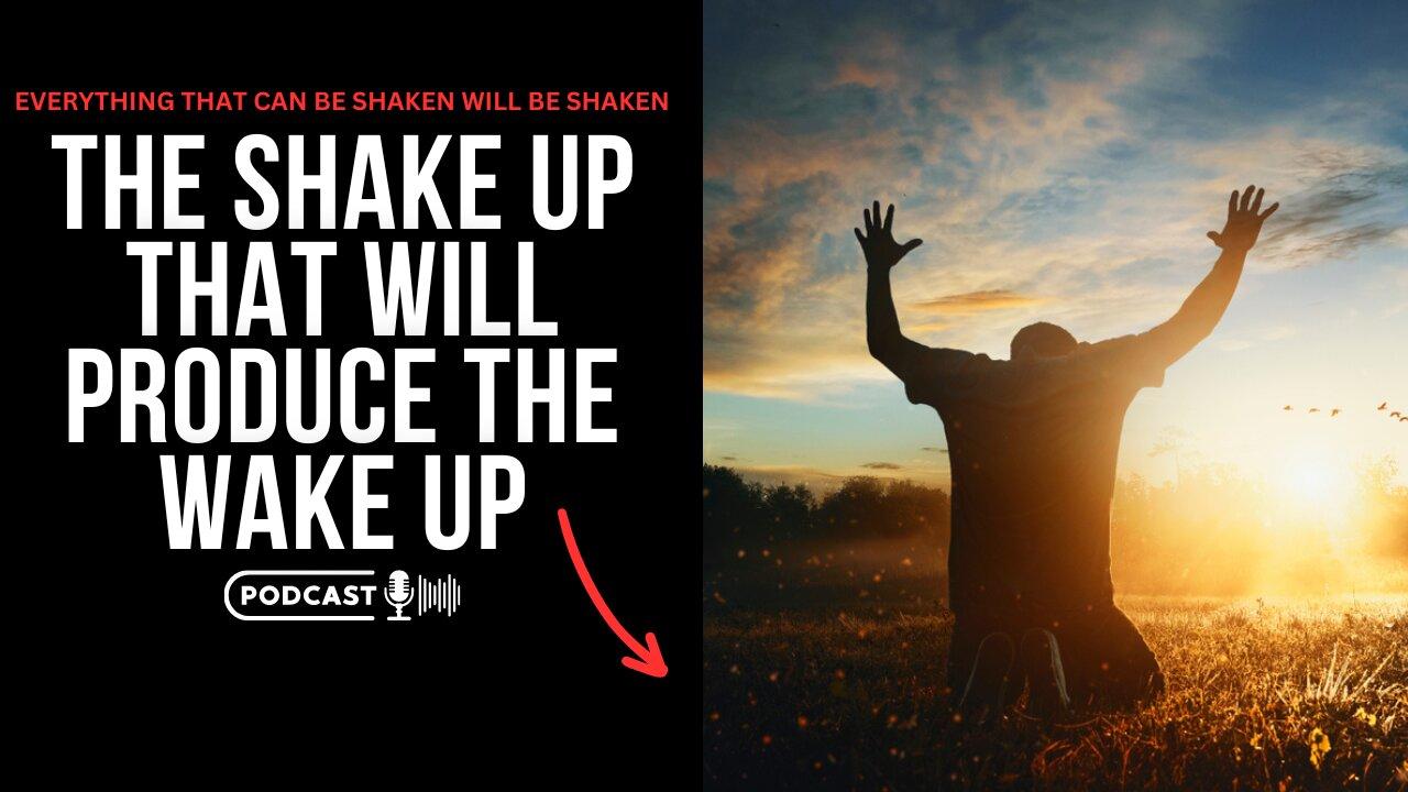 The Shake Up That Will Produce The Wake Up - One News Page VIDEO