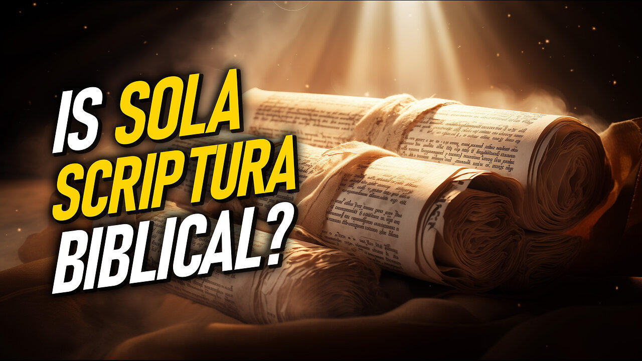 Is Sola Scriptura Biblical? | Christian Bible - One News Page VIDEO