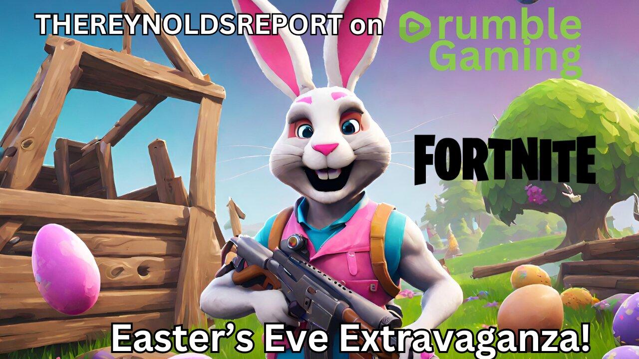 FORTNITE EASTERS EVE EXTRAVAGANZA - One News Page VIDEO