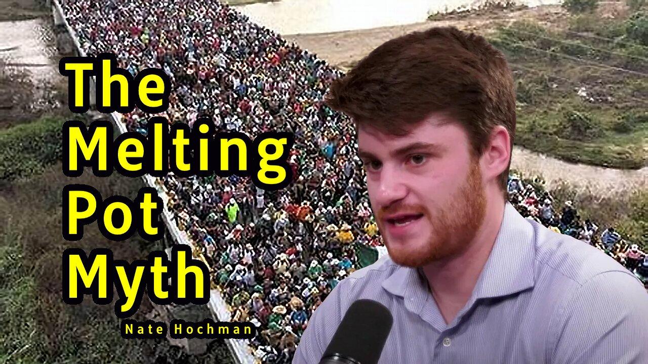 Nate Hochman & the Myth of the Melting Pot - One News Page VIDEO