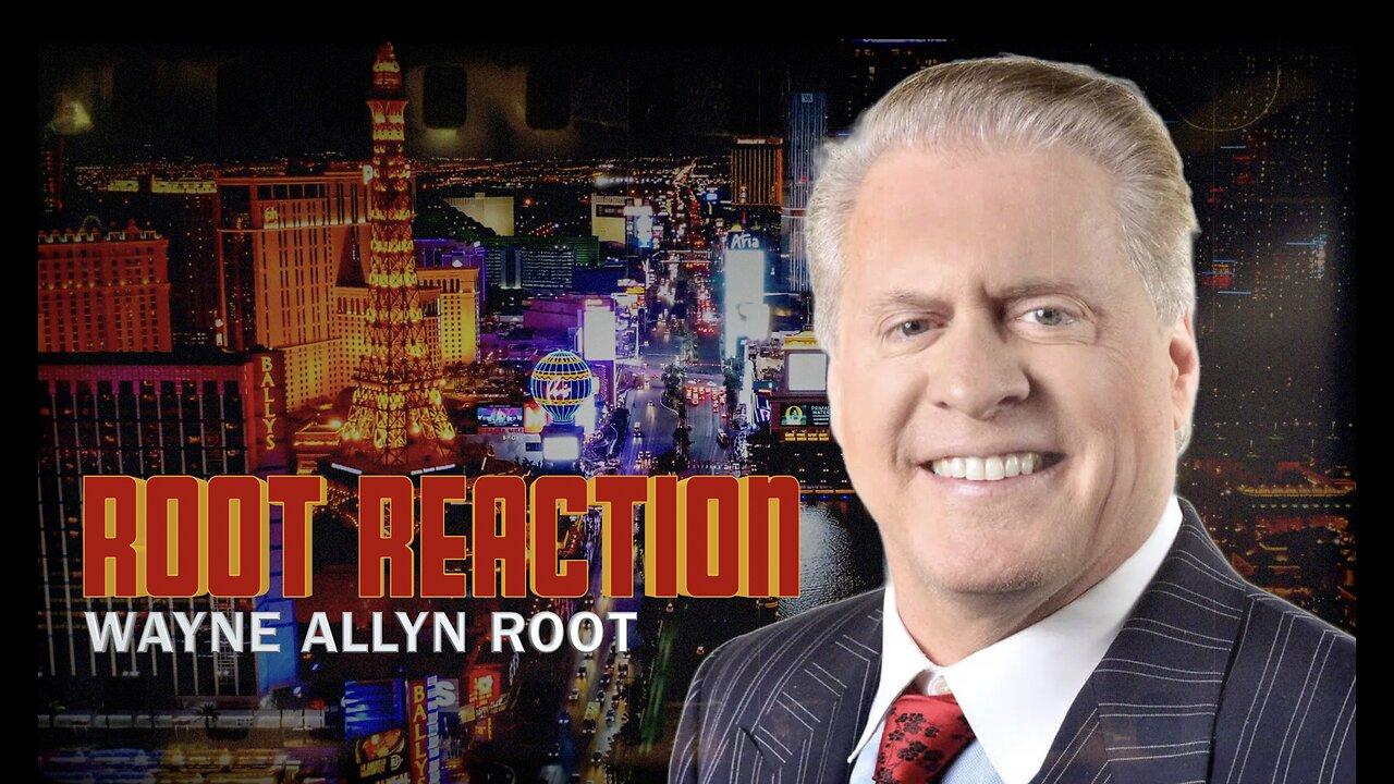 THE ROOT REACTION WITH WAYNE ALLYN ROOT 4-2-24 - One News Page VIDEO