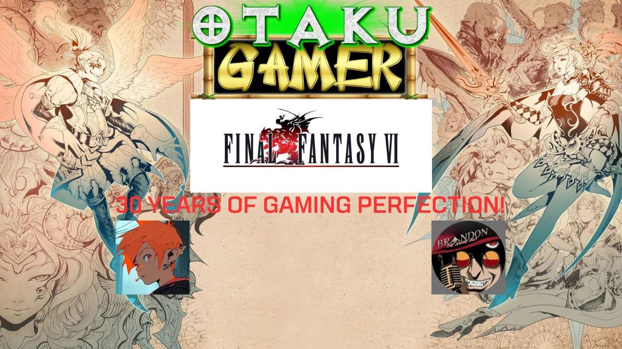 Otaku Gamer Podcast Special: 30 Years of Final - One News Page VIDEO