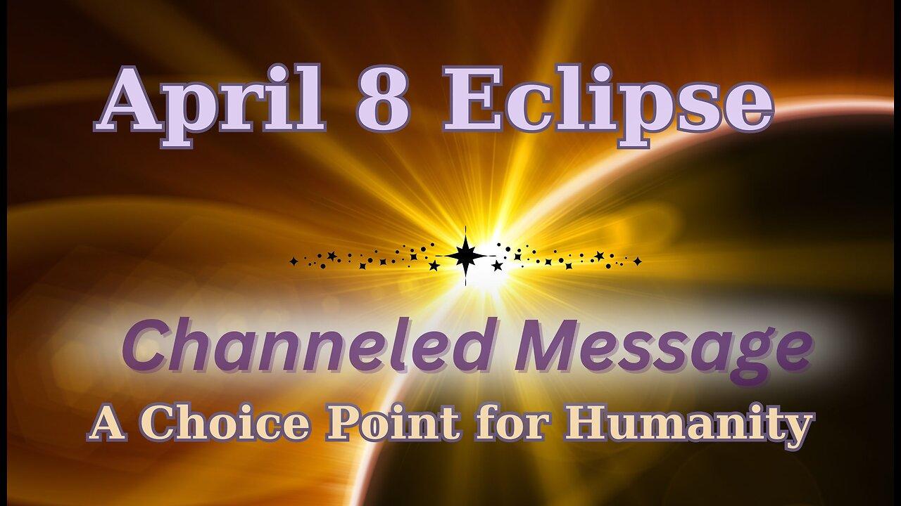 Channeled Message; Solar Eclipse; A Choice Point - One News Page VIDEO