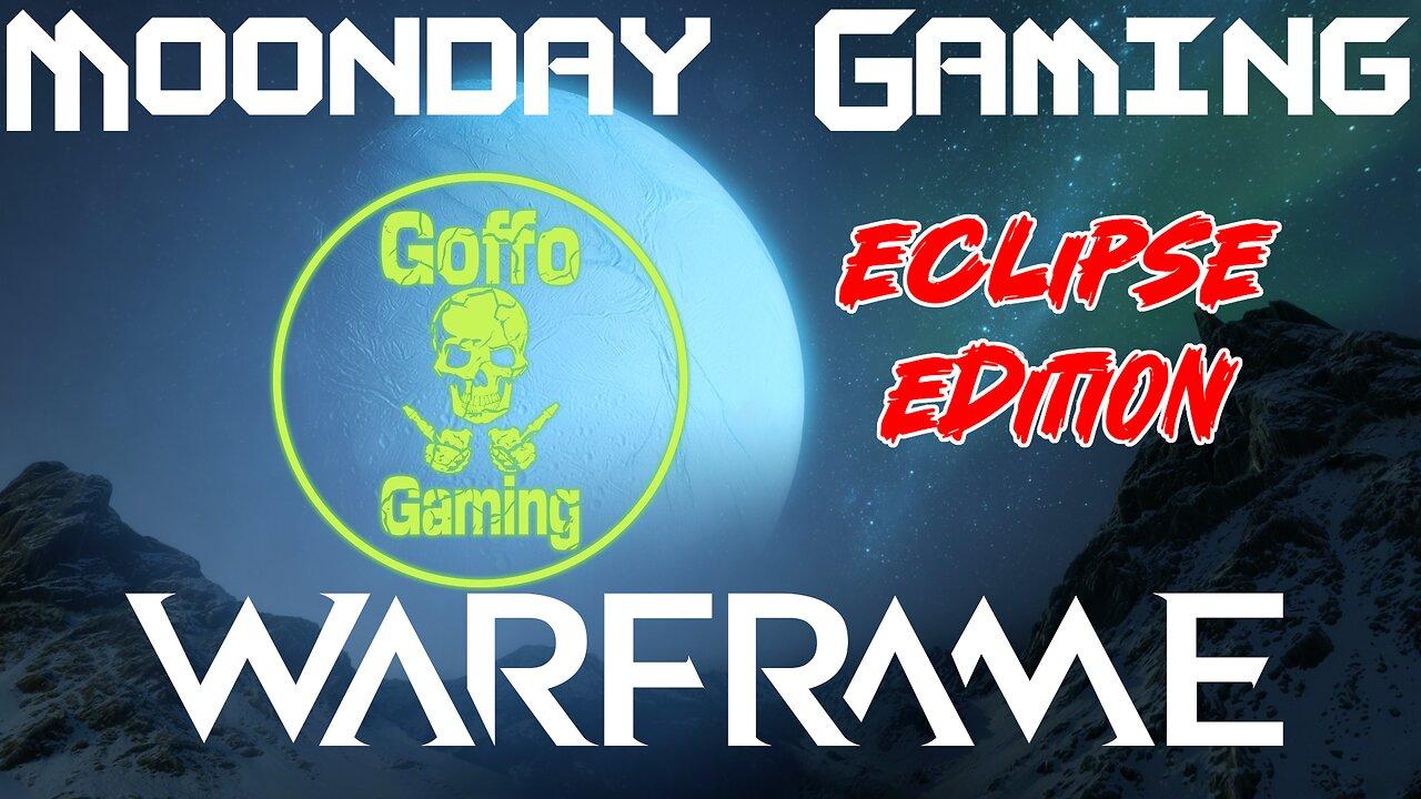 Moonday Gaming - Eclipse Edition - Warframe - - One News Page VIDEO