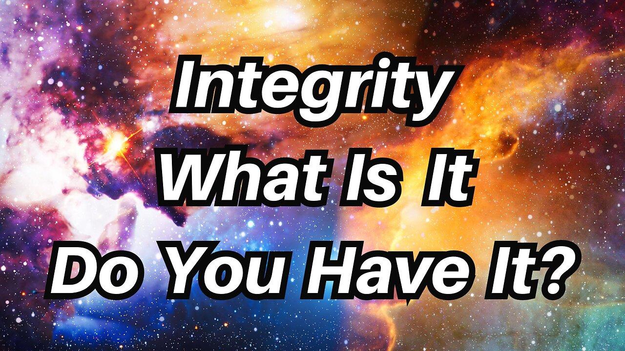 Integrity What Is It & Do you Have It? - - One News Page VIDEO