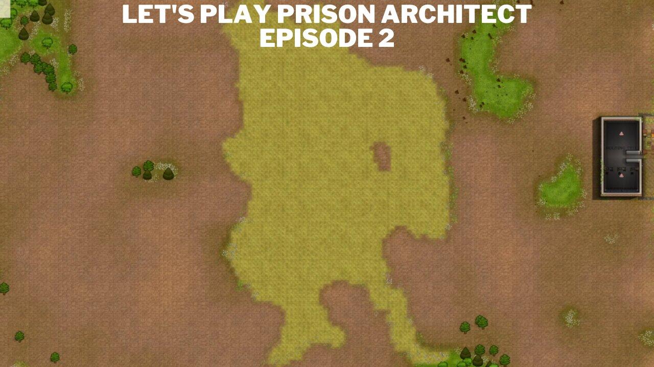 Let's play Prison Architect Episode 2 - One News Page VIDEO