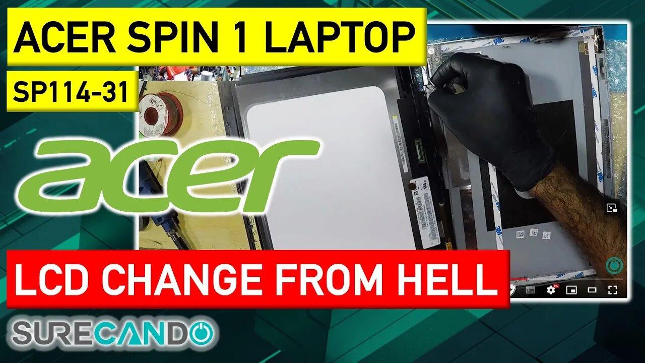 Resurrecting Acer Spin 1 SP114_ LCD Screen - One News Page VIDEO