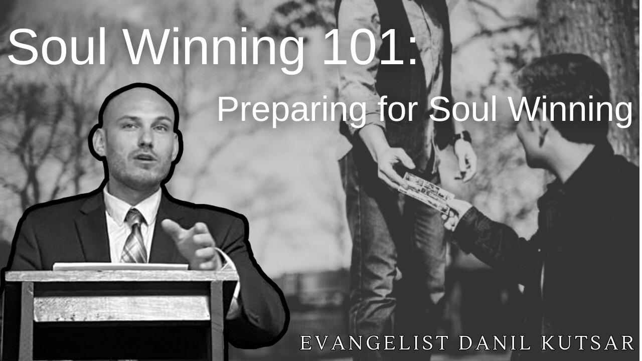 Soul winning 101 - Preparing For Soul Winning || - One News Page VIDEO