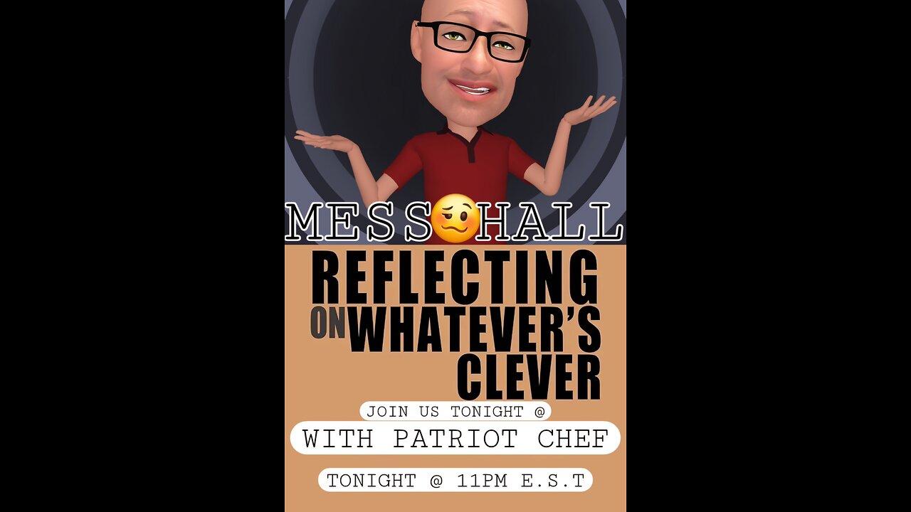 MESS HALL'S WHATEVER WEDNESDAY REFLECTING - One News Page VIDEO