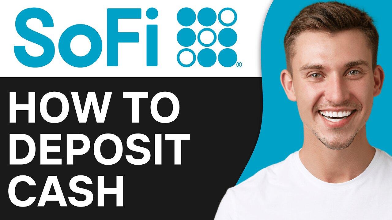 HOW TO DEPOSIT CASH INTO SOFI ACCOUNT - One News Page VIDEO