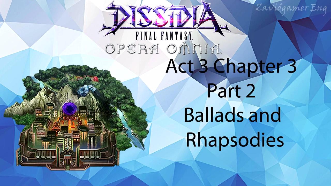 DFFOO Cutscenes Act 3 Chapter 3 Part 2 Ballads - One News Page VIDEO