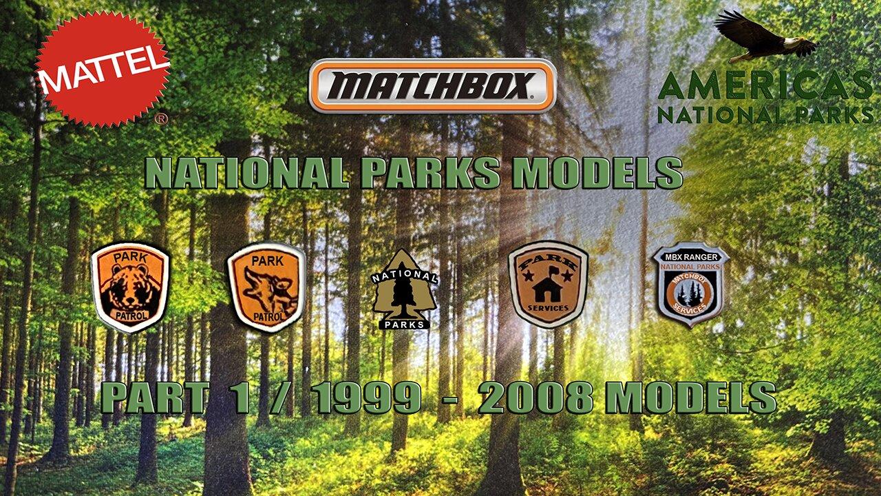 MATCHBOX NATIONAL PARKS MODELS 1999 - 2008 - One News Page VIDEO