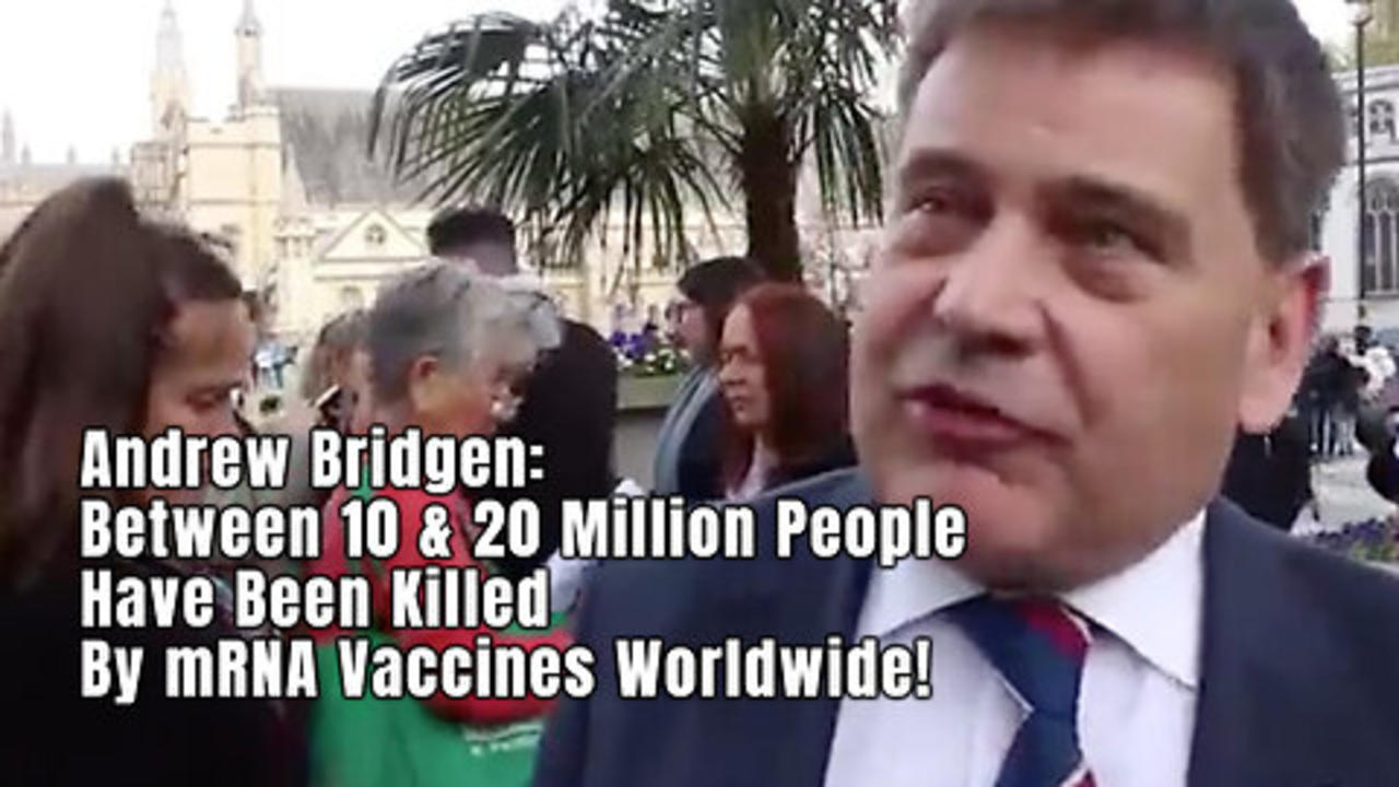 Andrew Bridgen: Between 10 & 20 Million - One News Page VIDEO
