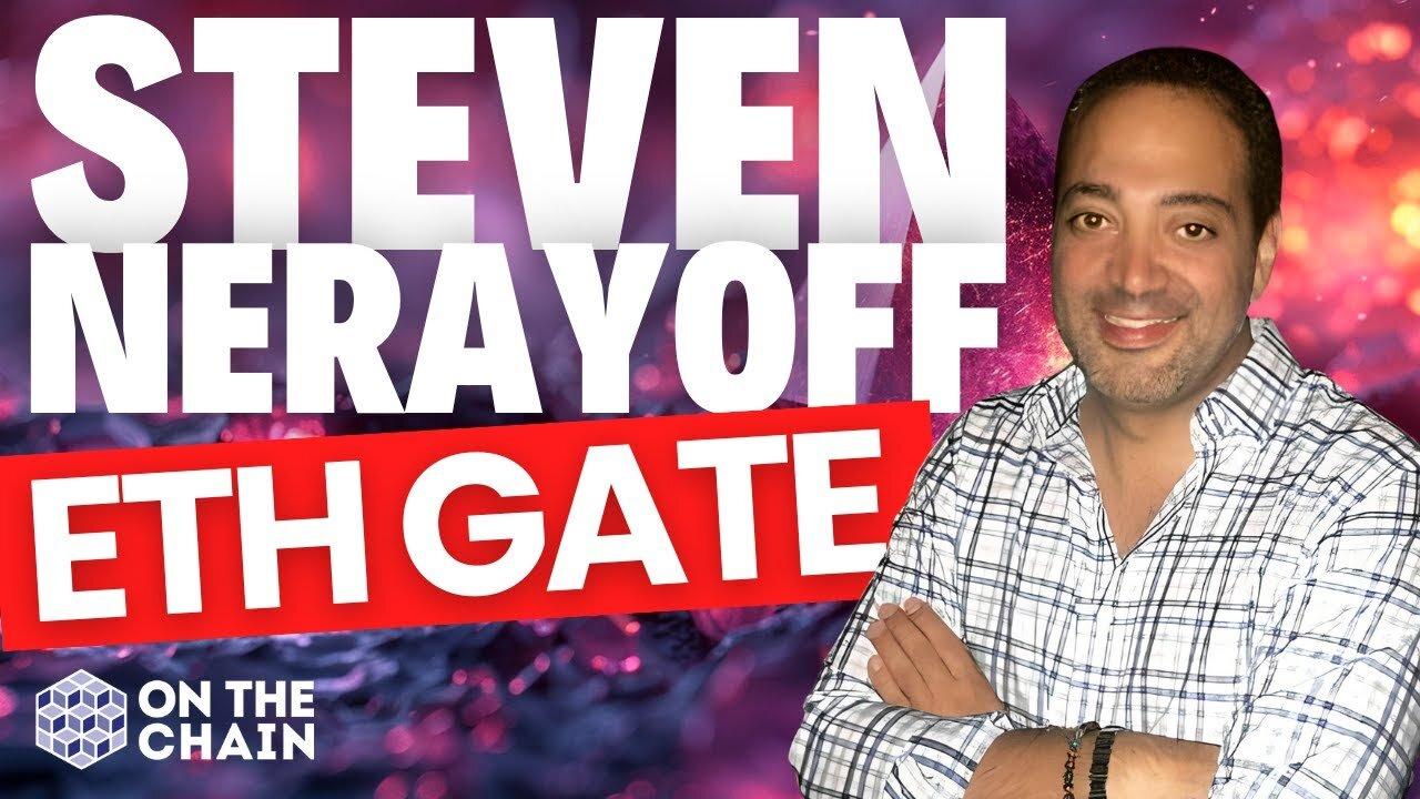 ETH GATE - The Steven Nerayoff Interview - One News Page VIDEO