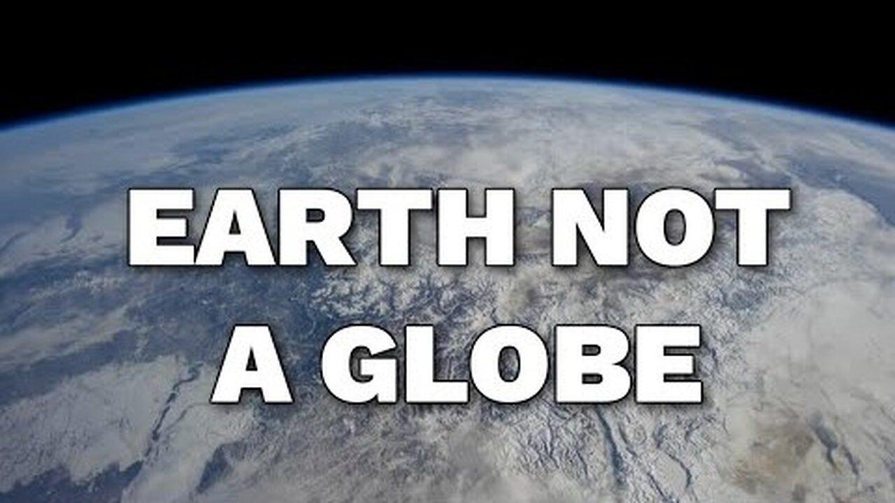 Earth Not A Globe?! For Beginners! Objectivity - One News Page VIDEO