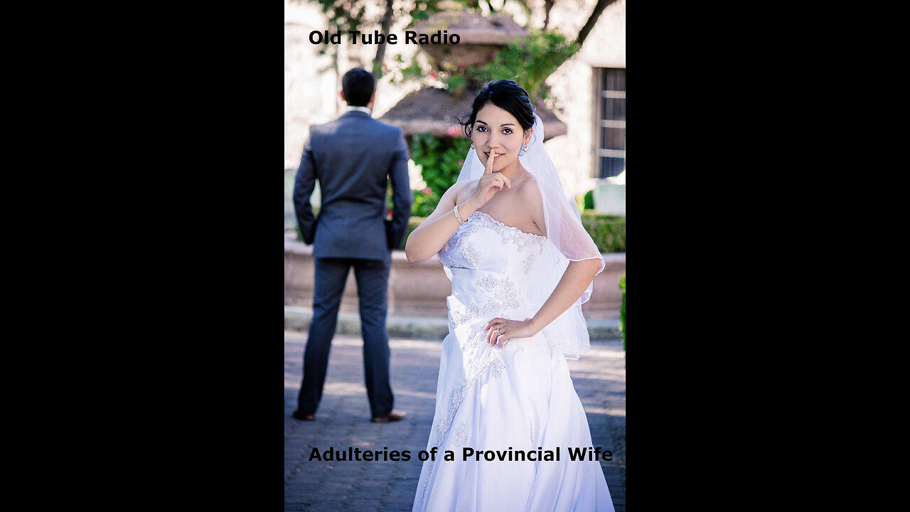 Adulteries of a Provincial Wife by Stephen - One News Page VIDEO