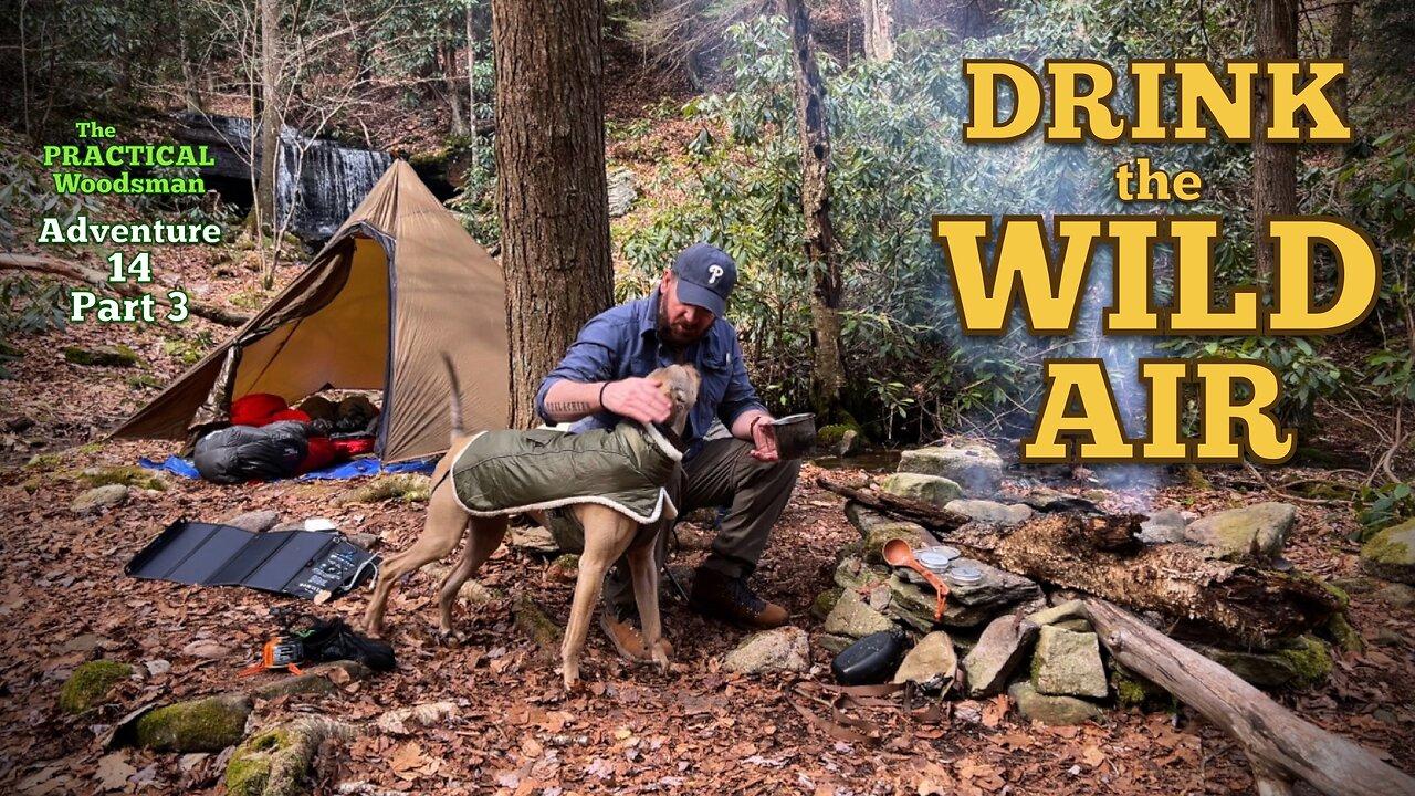 Adventure 14 Part 3: Drink the Wild Air - One News Page VIDEO