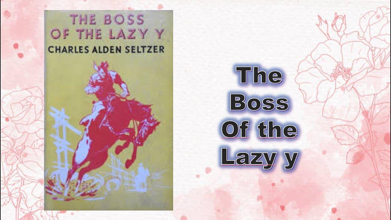 The Boss of the Lazy Y - Chapter 01 - One News Page VIDEO