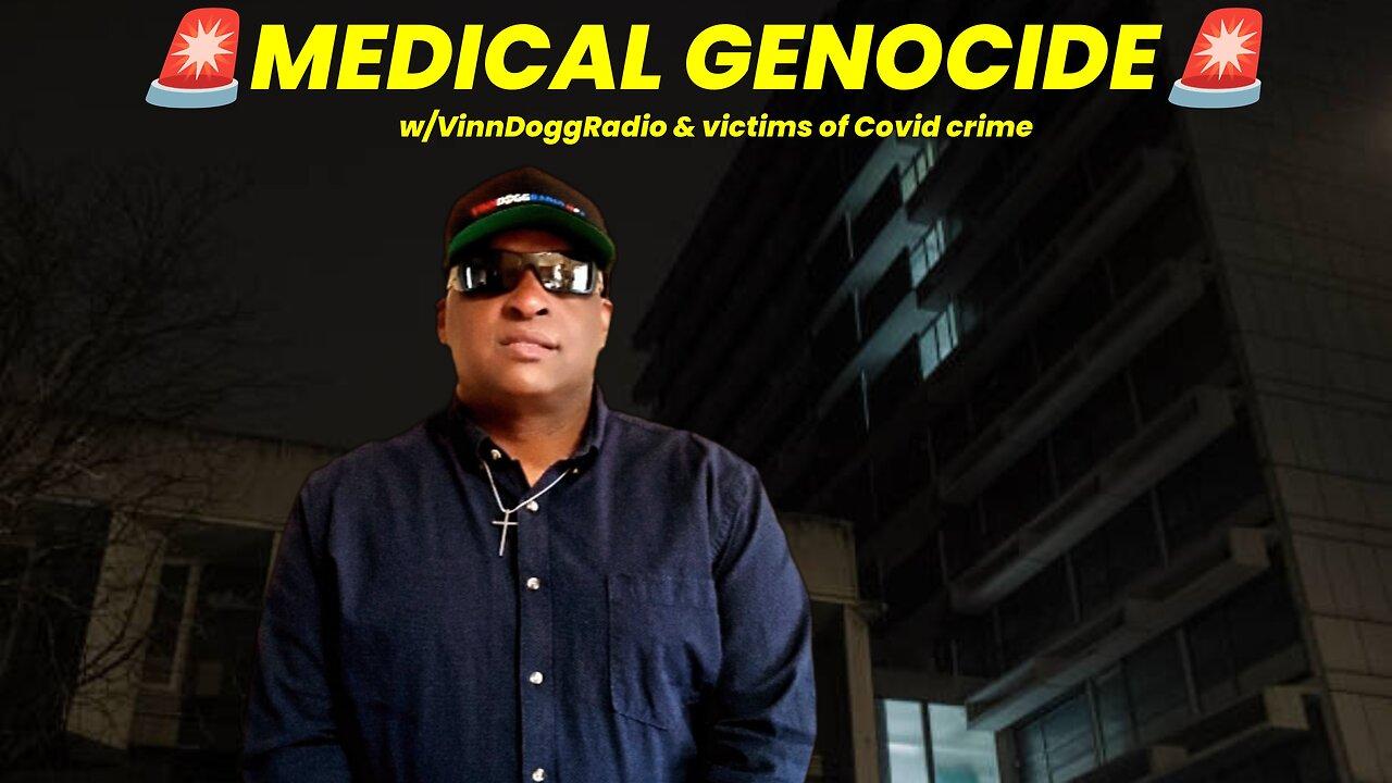 MEDICAL GENOCIDE w/VinnDoggRadio - One News Page VIDEO