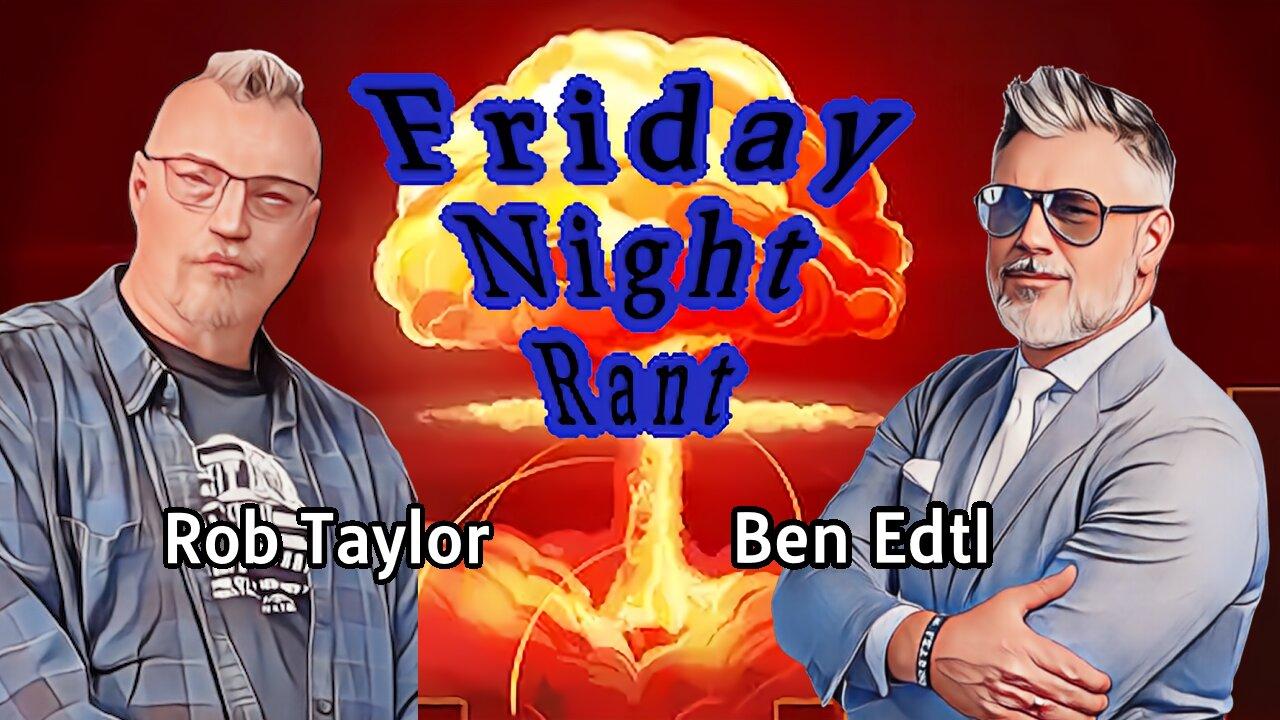 Friday Night Rant with Ben Edtl & Rob Taylor - One News Page VIDEO