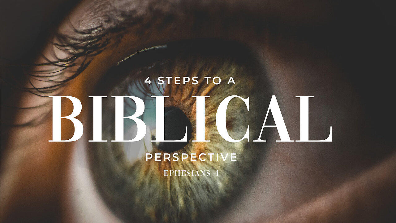 4 Steps to a Biblical Perspective - Pastor Bruce - One News Page VIDEO