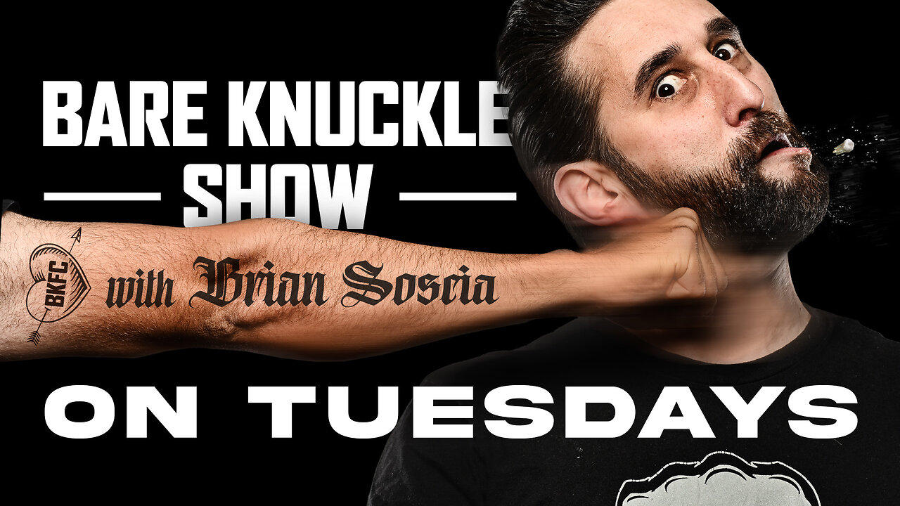 The Bare Knuckle Show with Brian Soscia - One News Page VIDEO