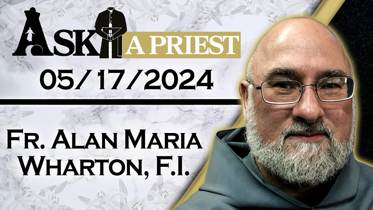 Ask A Priest Live with Fr. Alan Maria Wharton, - One News Page VIDEO