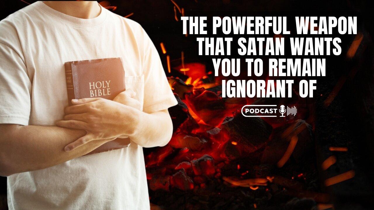 The Powerful Weapon That Satan Wants You To - One News Page VIDEO